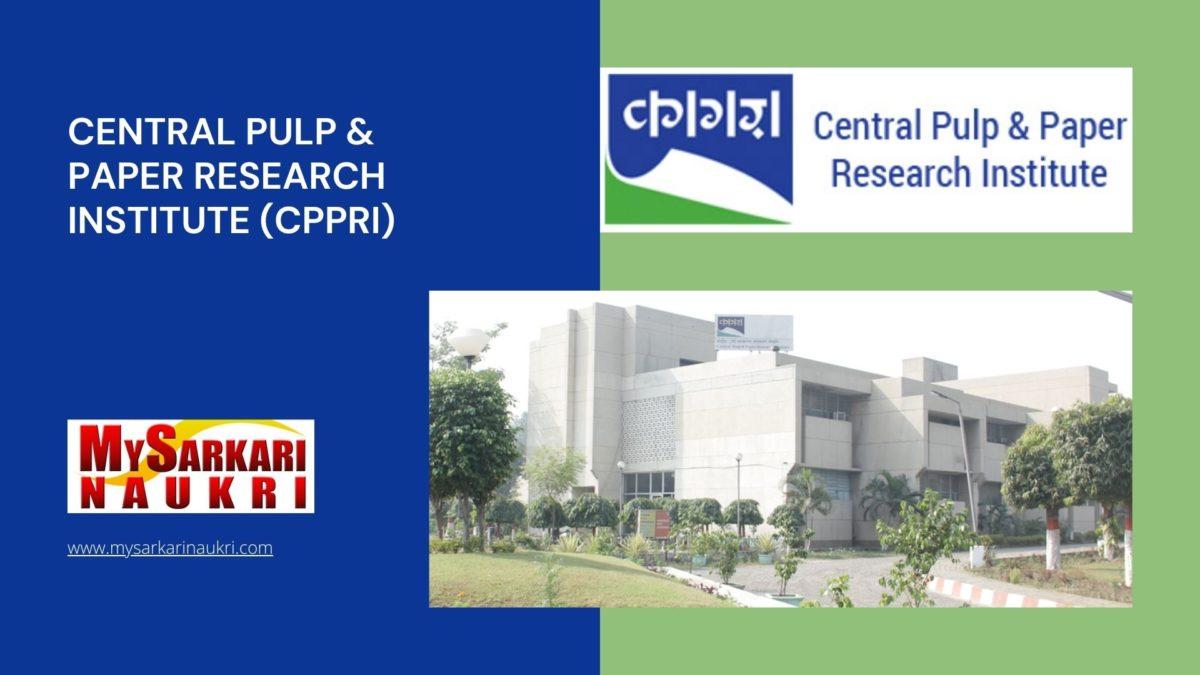 Central Pulp & Paper Research Institute (CPPRI) Recruitment ...