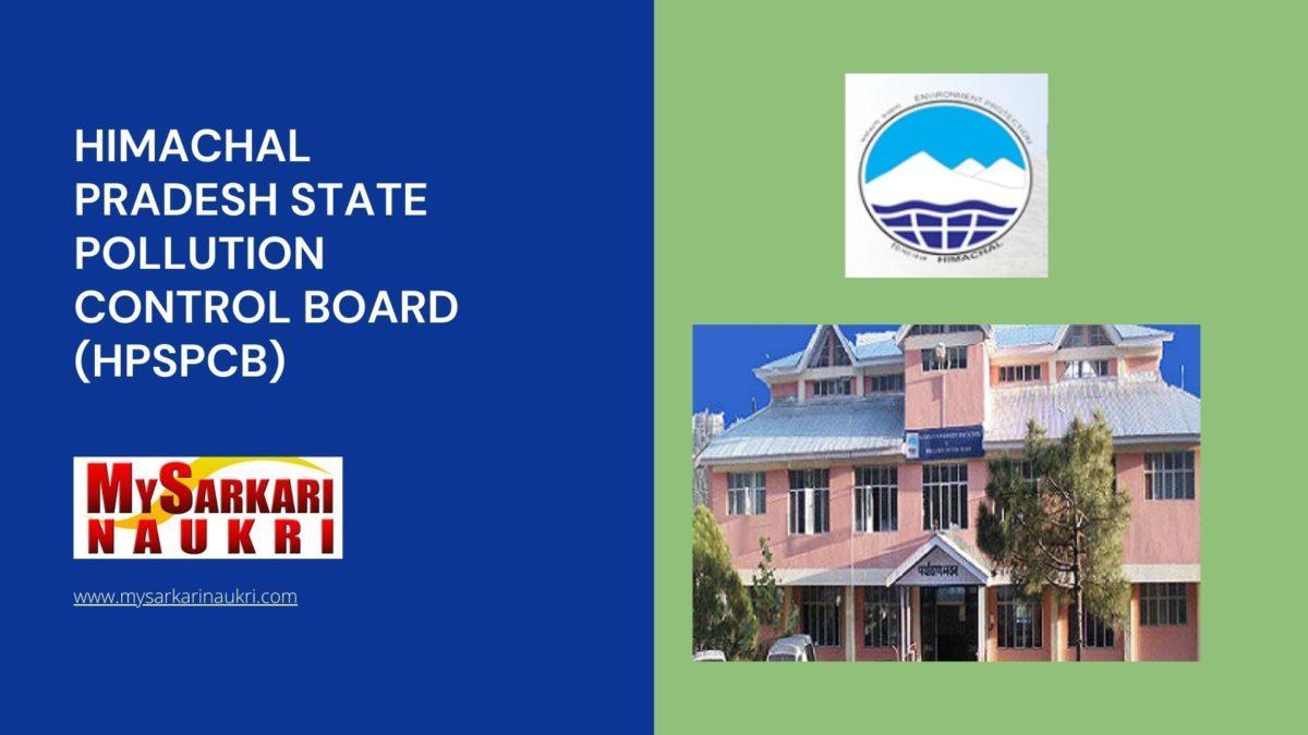 Himachal Pradesh State Pollution Control Board (HPSPCB) Recruitment ...