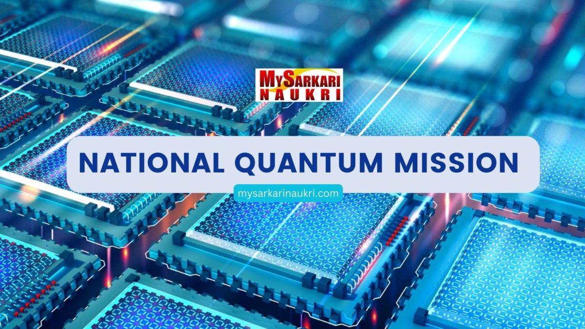 National Quantum Mission: Taking a Giant Leap to the Future ...
