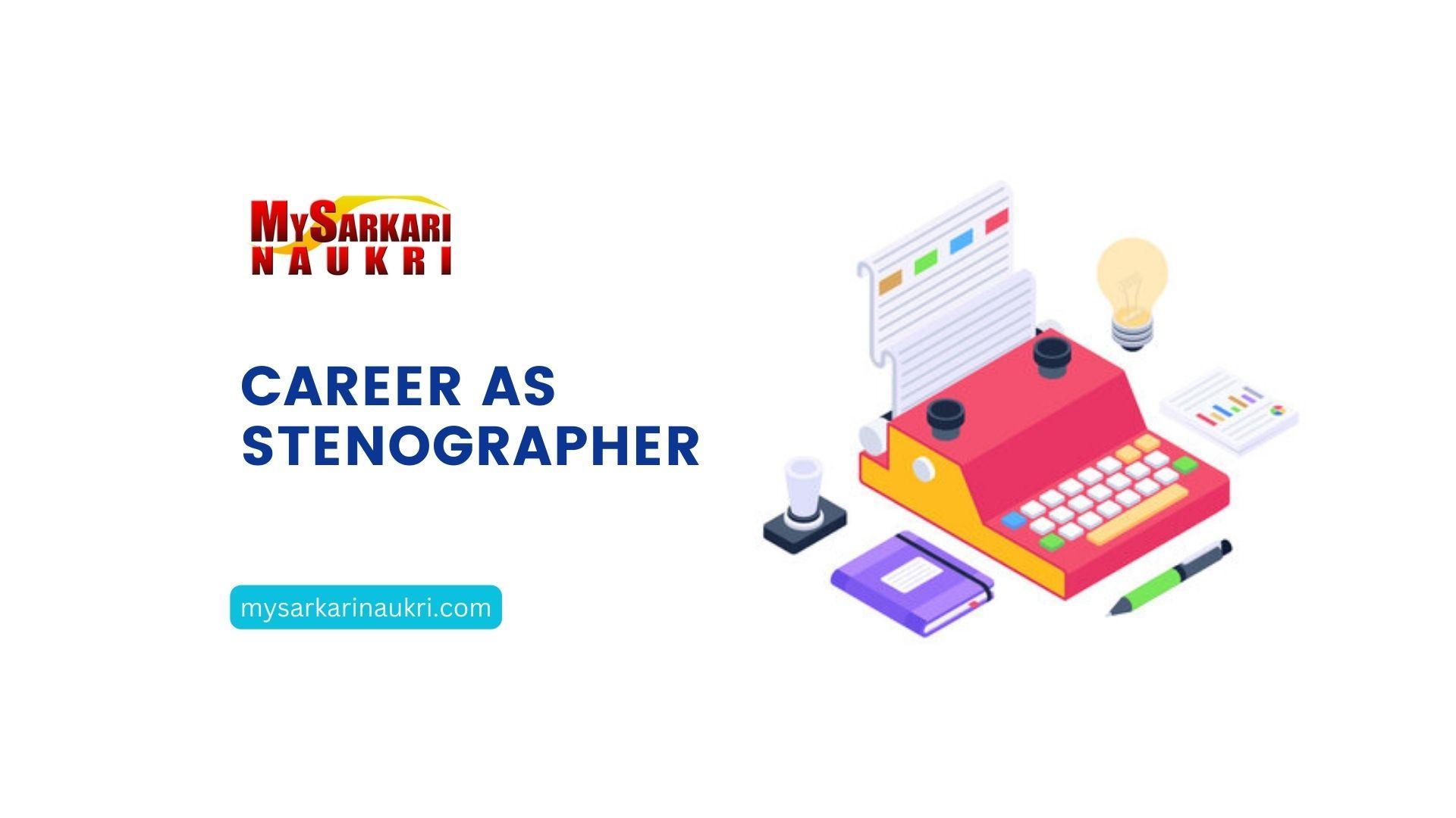 Career as a Stenographer in India: A Pathway to Professional Excellence