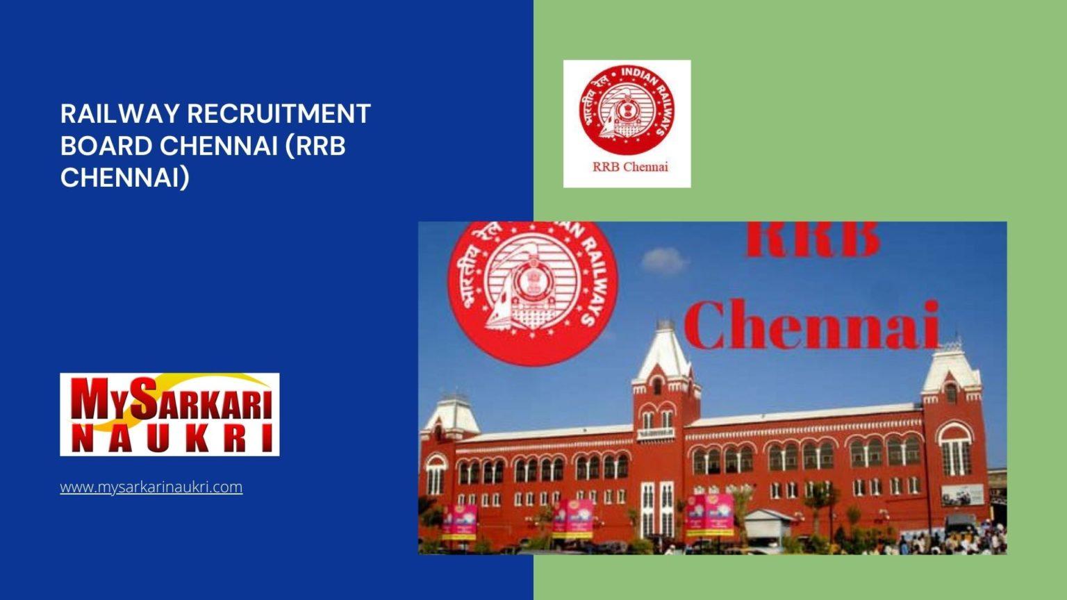 Railway Recruitment Board Chennai (RRB Chennai) Recruitment ...