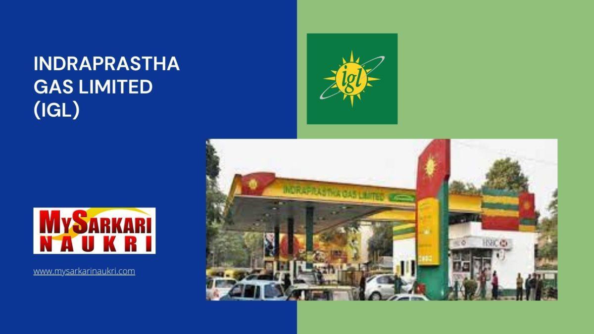 Indraprastha Gas Limited (IGL) Recruitment - MySarkariNaukri En