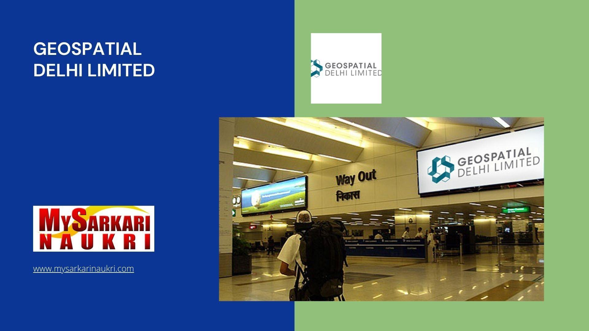 Geospatial Delhi Limited Recruitment - MySarkariNaukri En