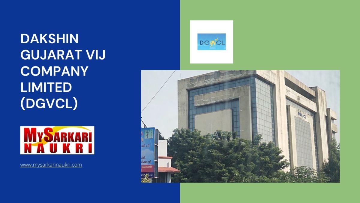 Dakshin Gujarat Vij Company Limited (DGVCL) Recruitment ...