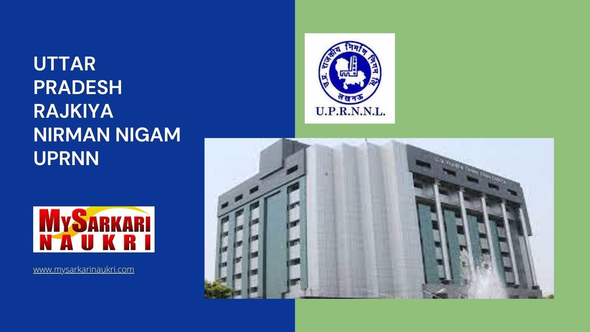 Uttar Pradesh Rajkiya Nirman Nigam (UPRNN) Recruitment - MySarkariNaukri En