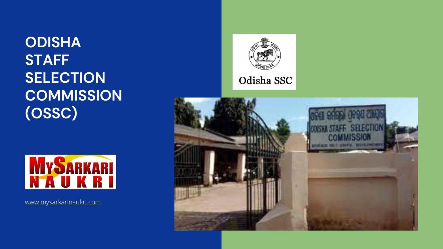 Odisha Staff Selection Commission (OSSC) Recruitment - MySarkariNaukri En