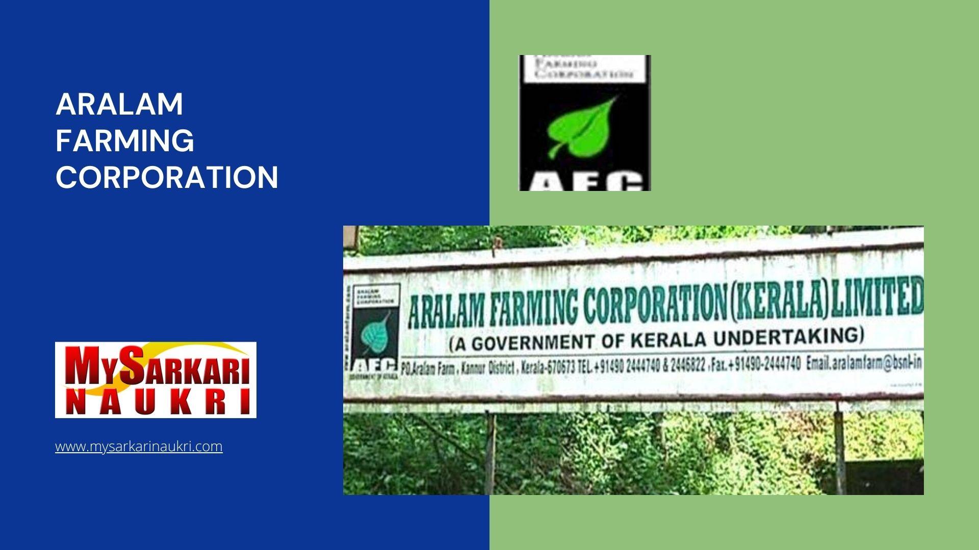 Aralam Farming Corporation Recruitment - MySarkariNaukri En