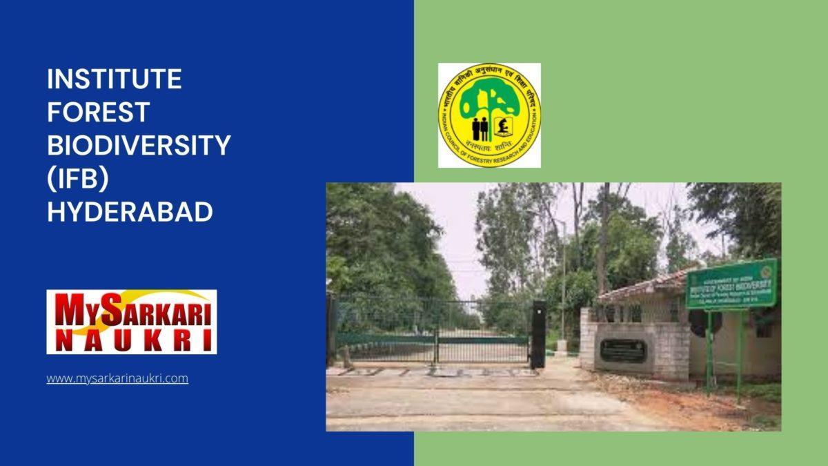 Institute Forest Biodiversity (IFB) Hyderabad Recruitment ...