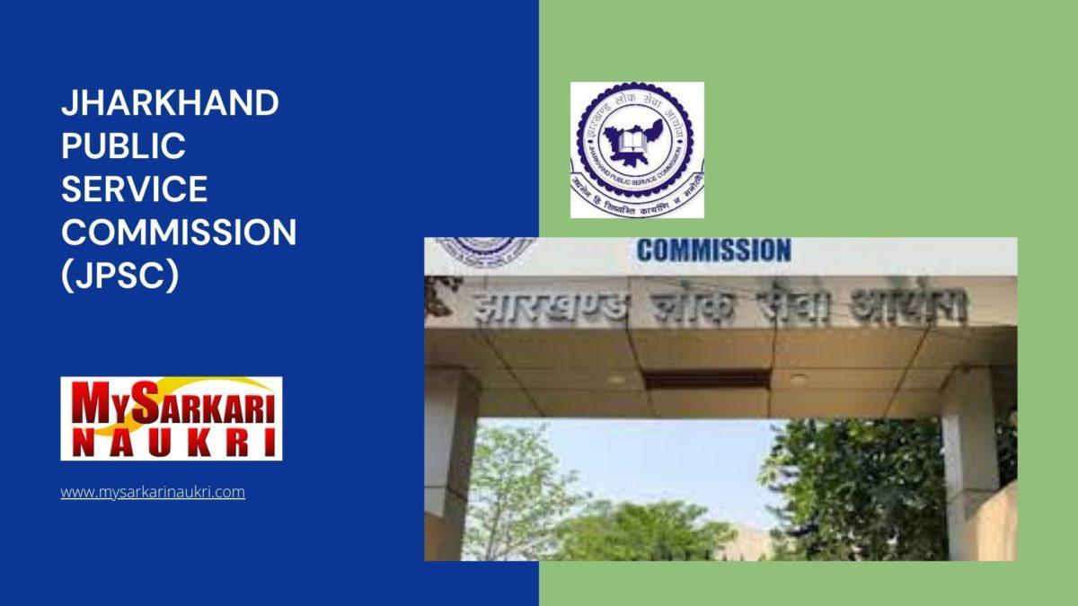 Jharkhand Public Service Commission (JPSC) Recruitment - MySarkariNaukri En