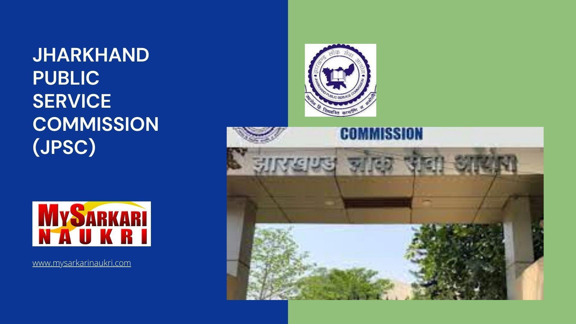 Jharkhand Public Service Commission (JPSC) Recruitment - MySarkariNaukri En