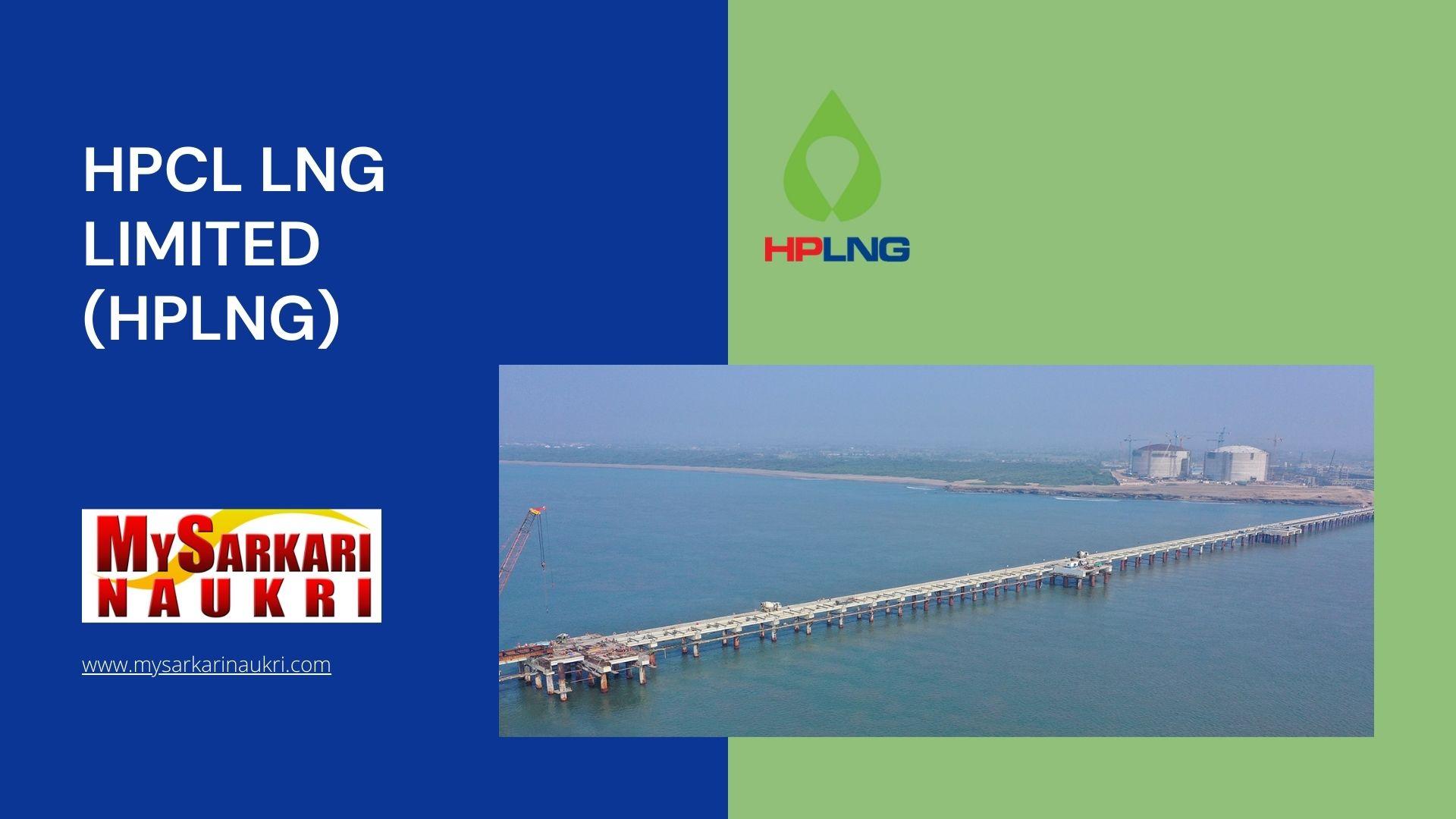 HPCL LNG Limited (HPLNG) Recruitment - MySarkariNaukri En