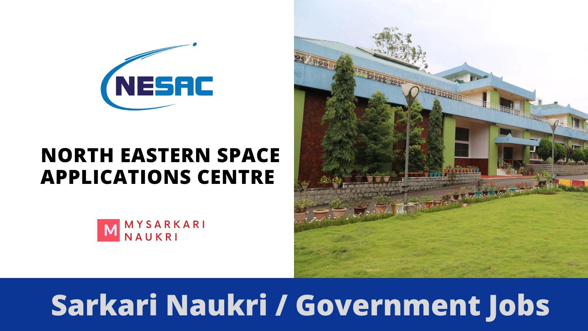 North Eastern Space Applications Centre (NESAC) Recruitment ...