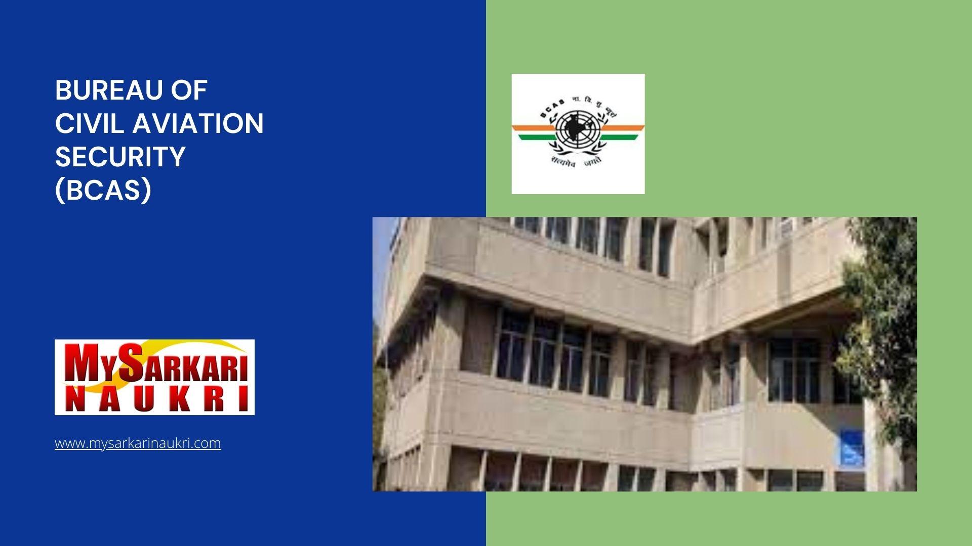 Bureau of Civil Aviation Security (BCAS) Recruitment - MySarkariNaukri En