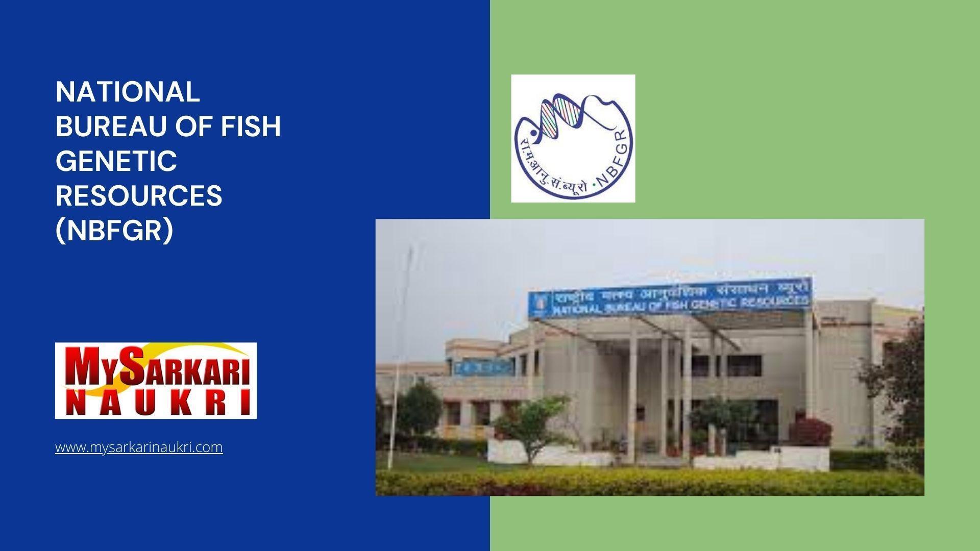 National Bureau Of Fish Genetic Resources (NBFGR) Recruitment ...