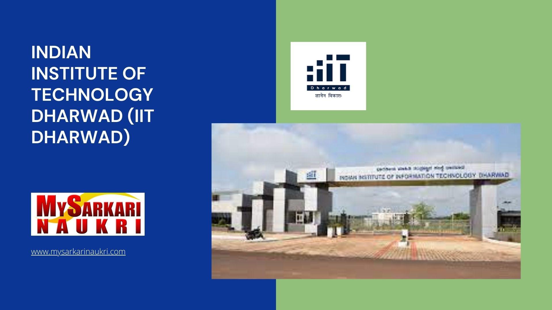 Indian Institute of Technology Dharwad (IIT Dharwad) Recruitment ...