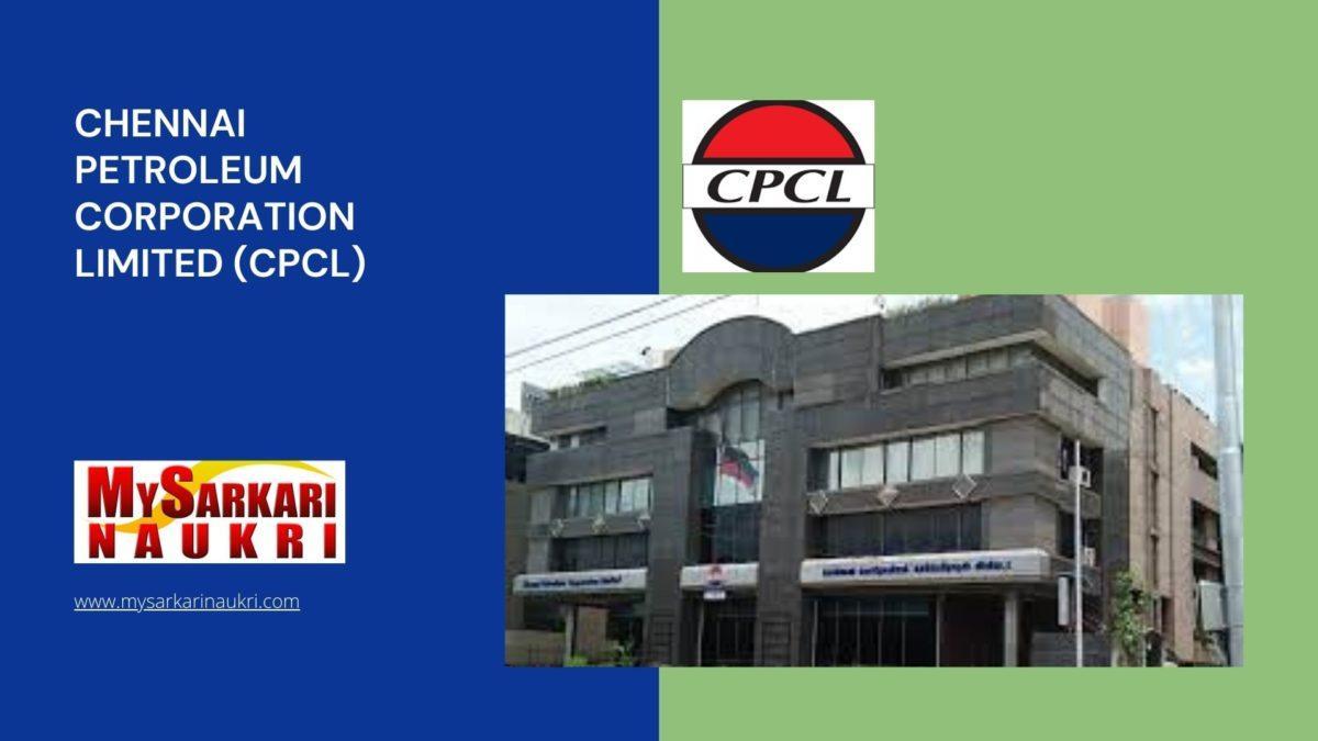 Chennai Petroleum Corporation Limited (CPCL) Recruitment ...
