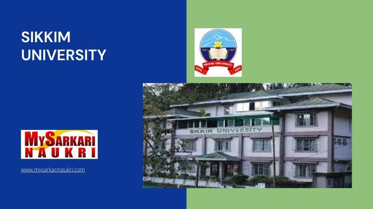 Sikkim University Recruitment: For Various Positions - MySarkariNaukri En