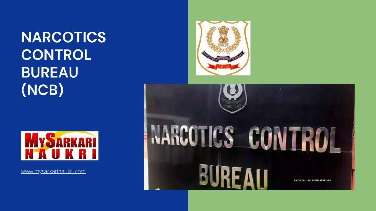 Narcotics Control Bureau (NCB) Recruitment - MySarkariNaukri En