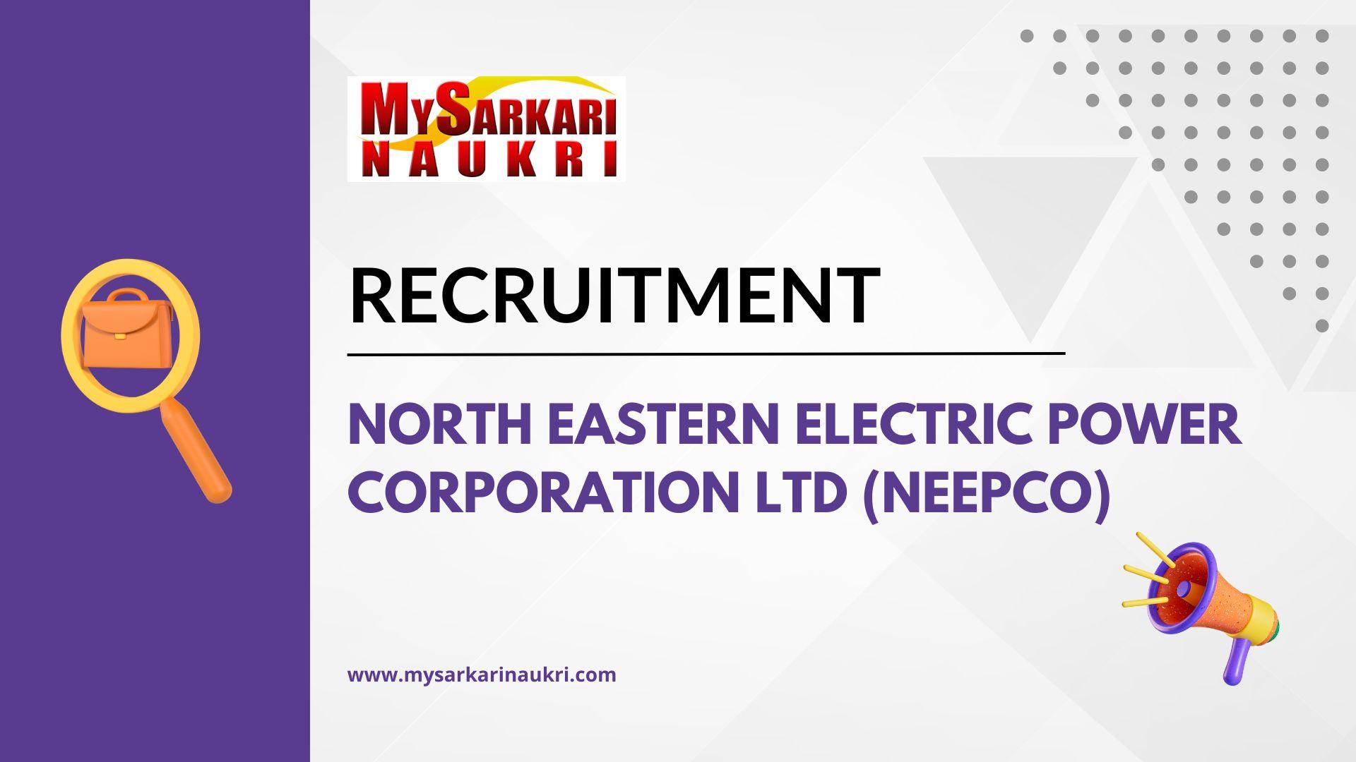 North Eastern Electric Power Corporation Ltd (NEEPCO) Recruitment ...