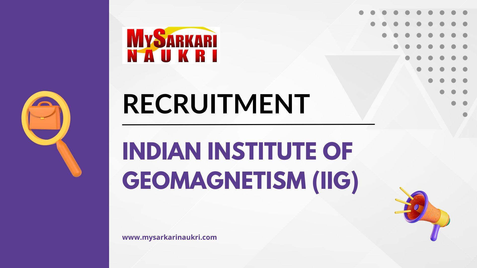 Indian Institute Of Geomagnetism (IIG) Recruitment - MySarkariNaukri En