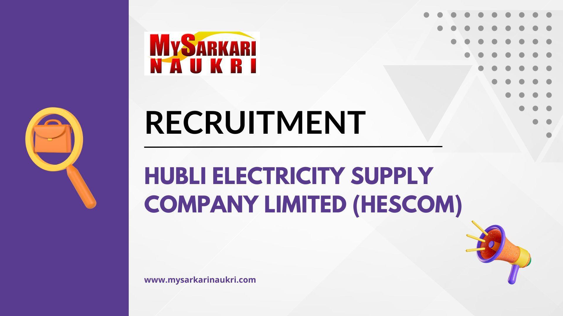 Hubli Electricity Supply Company Limited (HESCOM) Recruitment ...