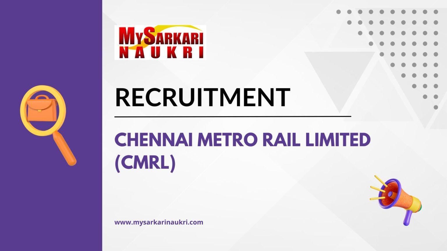 Chennai Metro Rail Limited (CMRL) Recruitment: for Various Vacancy ...