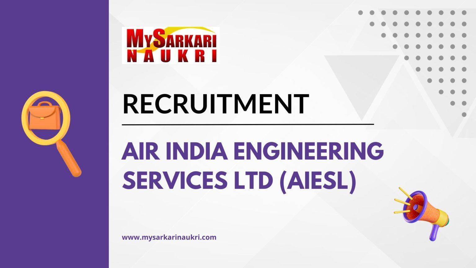 Air India Engineering Services Ltd (AIESL) Recruitment - MySarkariNaukri En