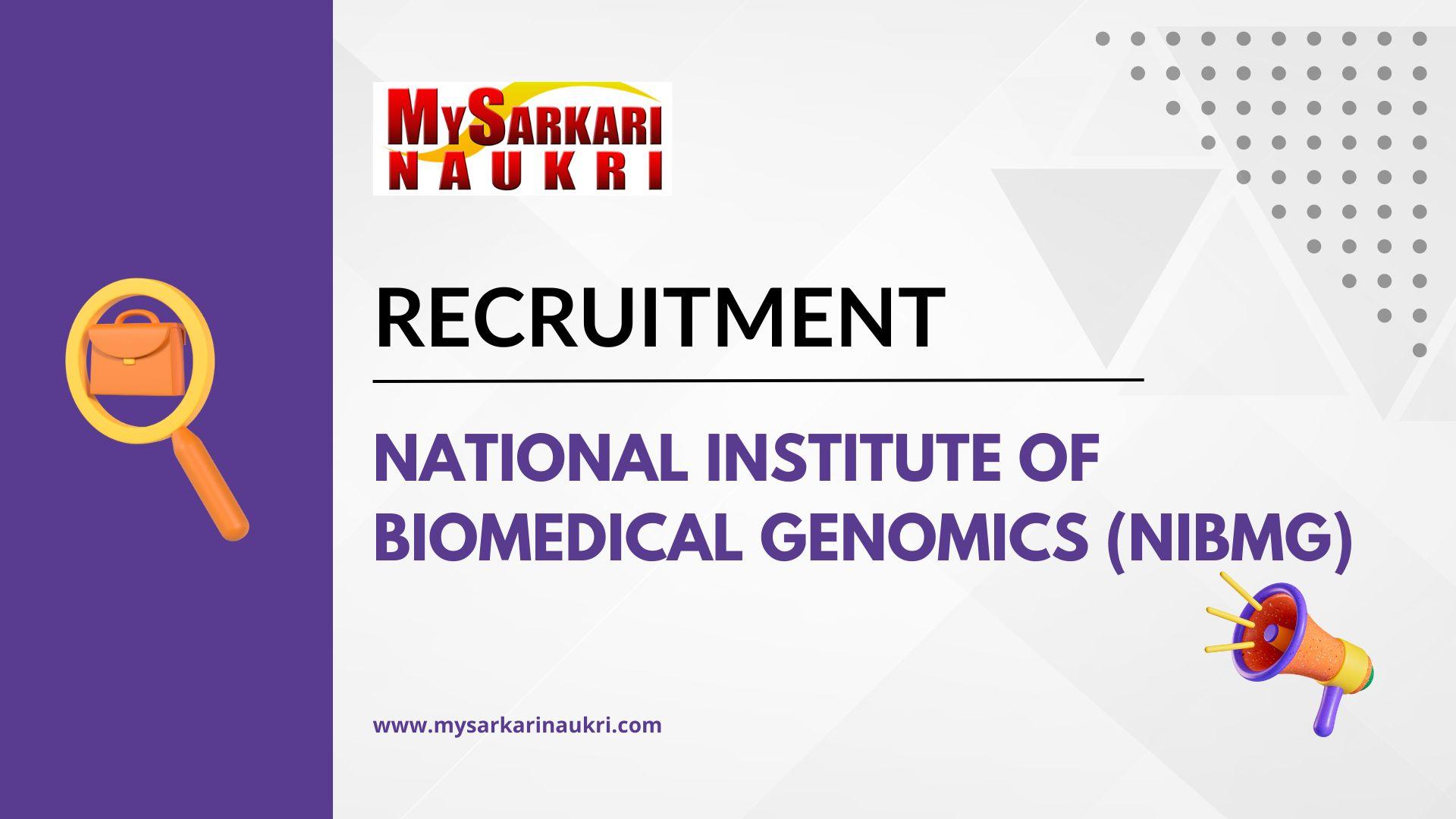 National Institute Of Biomedical Genomics (NIBMG) Recruitment ...