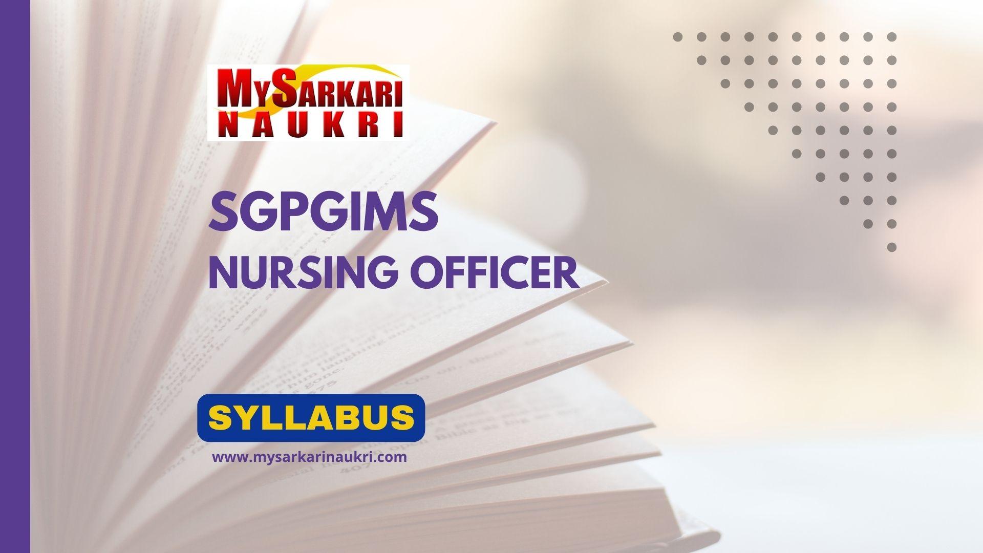 SGPGIMS Nursing Officer Syllabus 2023 & Exam Pattern - MySarkariNaukri En