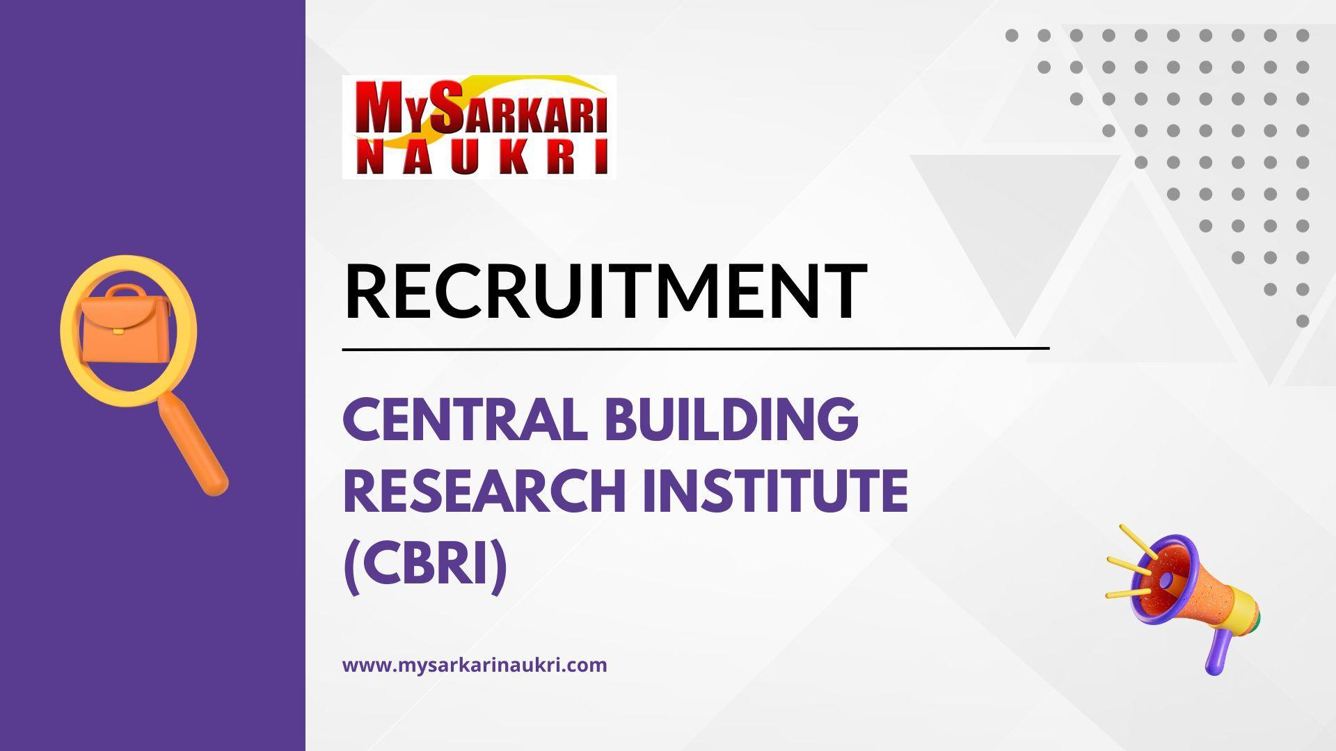Central Building Research Institute (CBRI) Recruitment - MySarkariNaukri En
