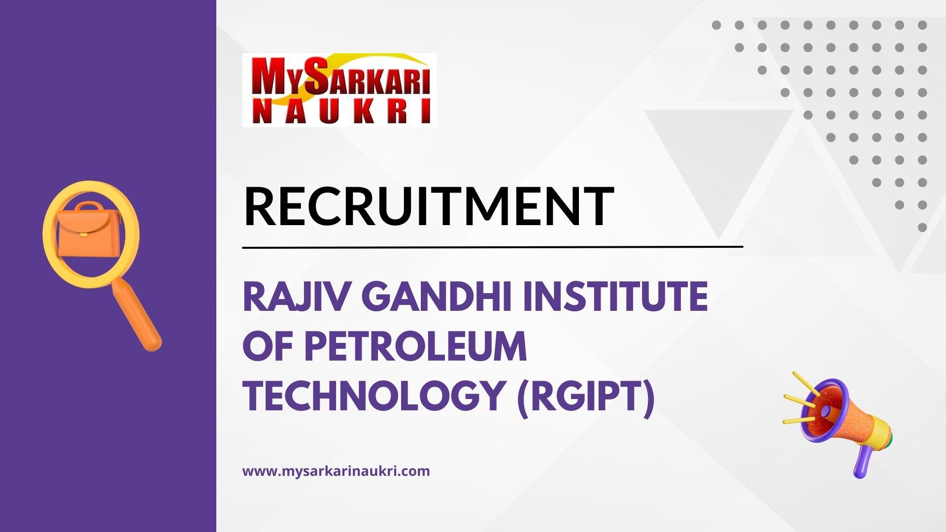 Rajiv Gandhi Institute of Petroleum Technology (RGIPT) Recruitment ...
