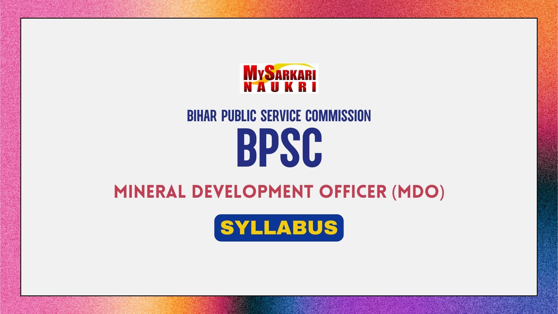 BPSC Mineral Development Officer (MDO) Syllabus, Exam Pattern - MySarkariNaukri En