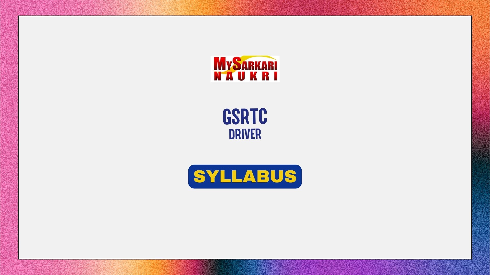 GSRTC Driver Syllabus and Exam Pattern - MySarkariNaukri En