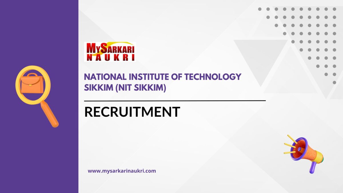 National Institute of Technology Sikkim (NIT Sikkim) Recruitment ...