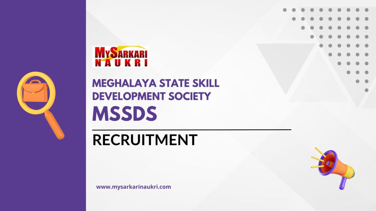 Meghalaya State Skill Development Society (MSSDS) Recruitment - MySarkariNaukri En