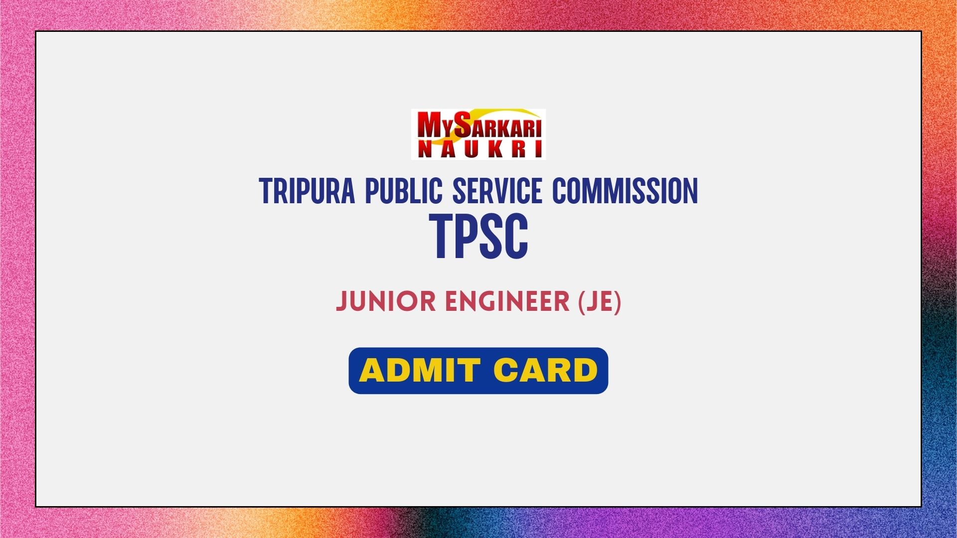 TPSC Junior Engineer (JE) Admit Card 2024 | Mains Exam Date (Released ...