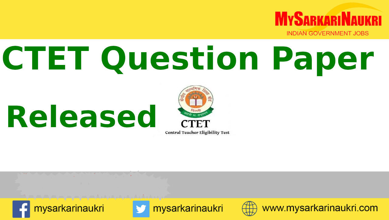 CTET Previous Question Papers PDF - My Sarkari Naukri